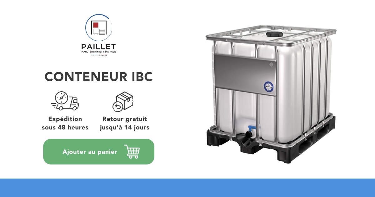 Conteneur IBC - Paillet Manutention et Stockage